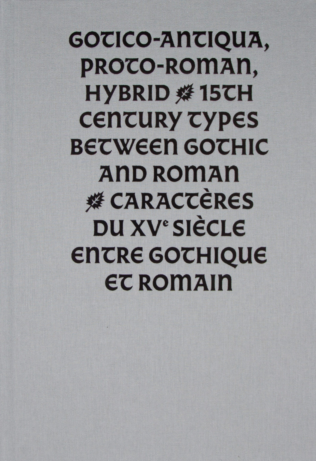 Gotico-Antica, Proto-Roman, Hybrid 15th Century Types Between Gothic ...