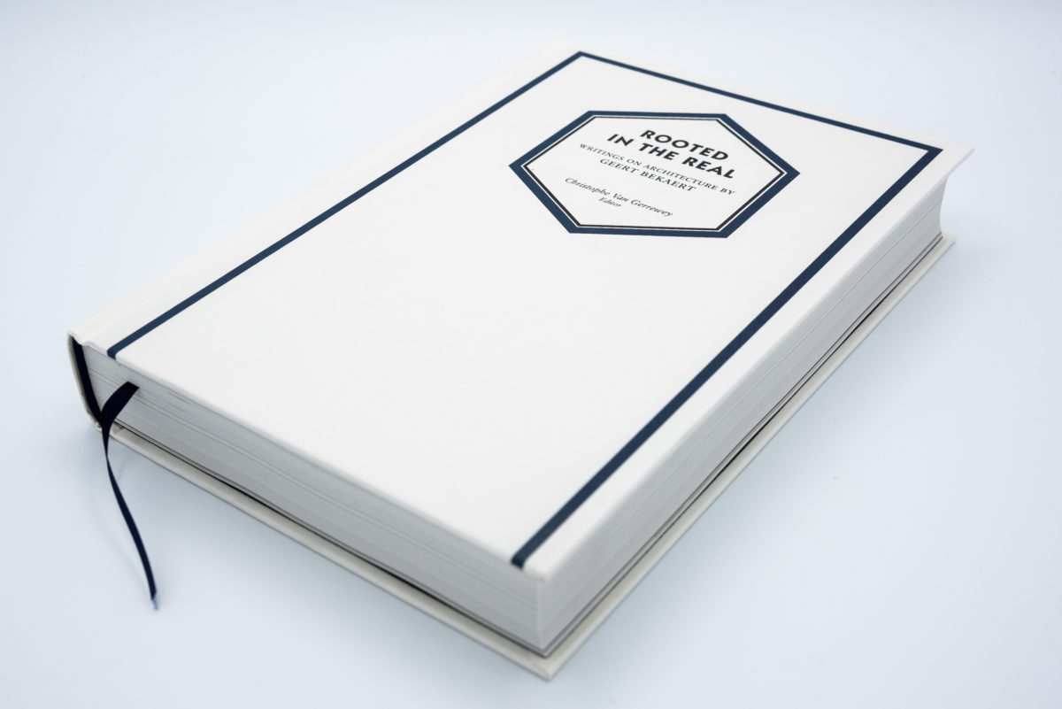 Rooted in the real – Writtings on architecture by Geert Bekaert ...
